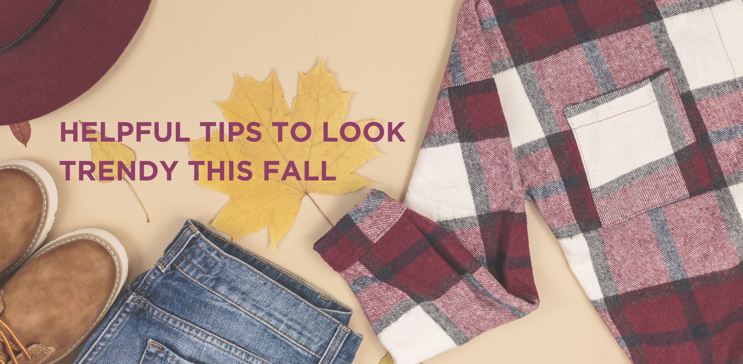 Worried About Your Fall Outfits? Helpful Tips to Look Trendy This Fall ...
